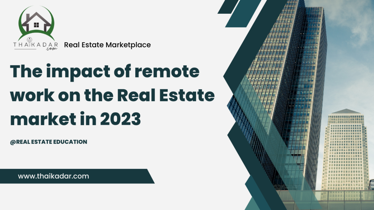 The impact of remote work on the real estate market in 2023